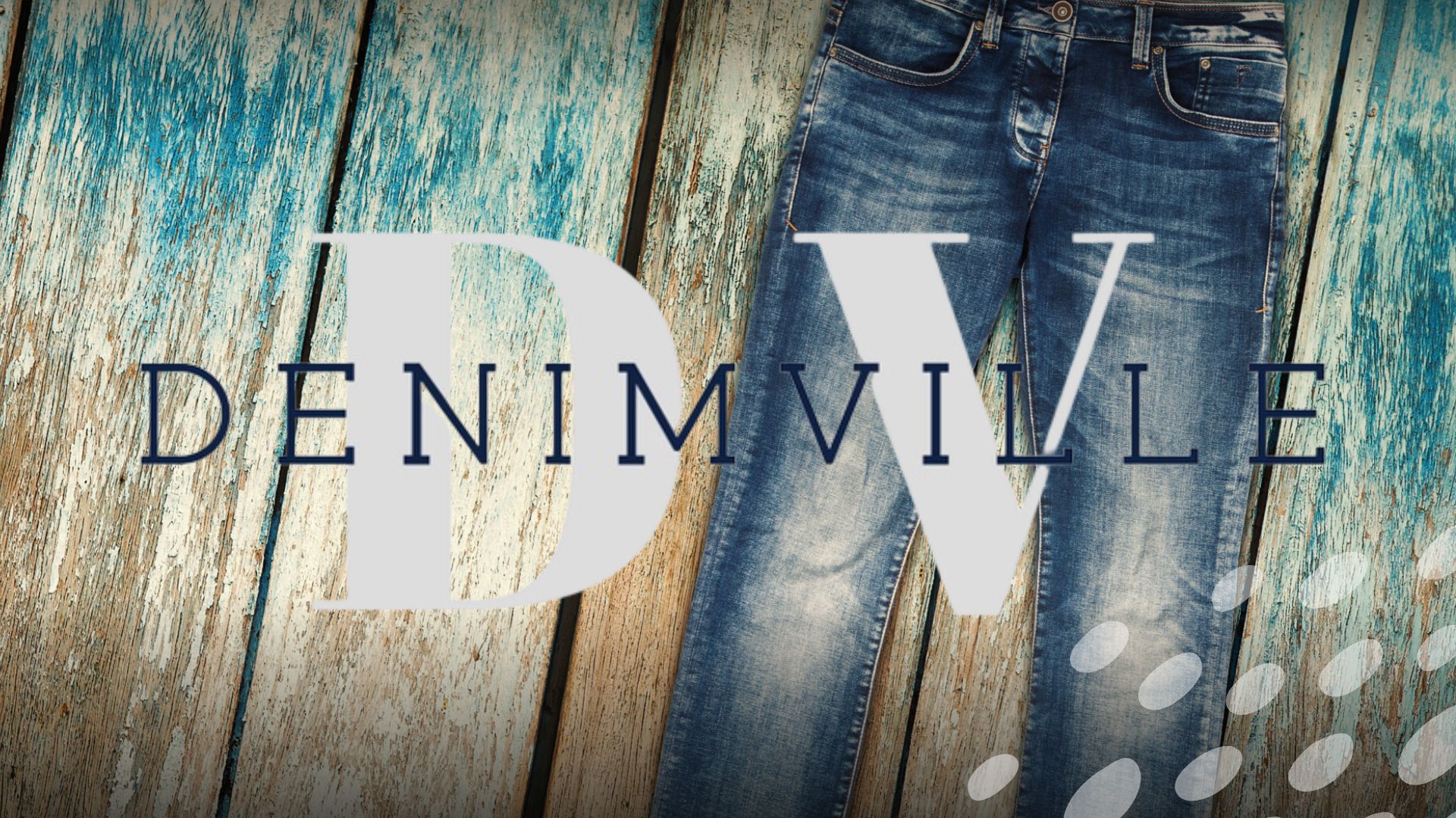 DENIMVILLE – Fashion Denim Jeans Retail